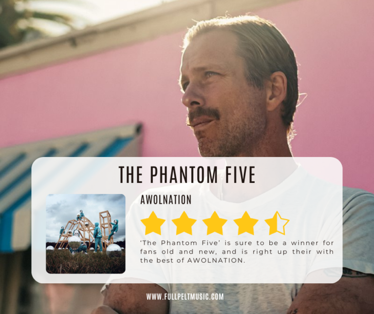 AWOLNATION - The Phantom Five - Album Review - Full Pelt Music